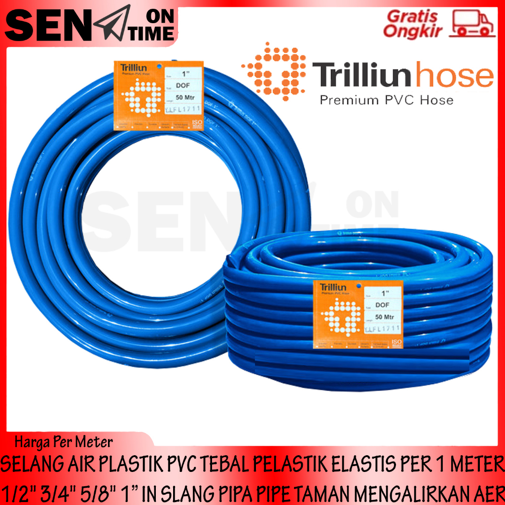 Jual SELANG AIR TRILLIUN DOF 1/2" 3/4" 5/8" 1” IN INCI INCHI INCH SLANG BIRU POLOS SELLANG AER ...