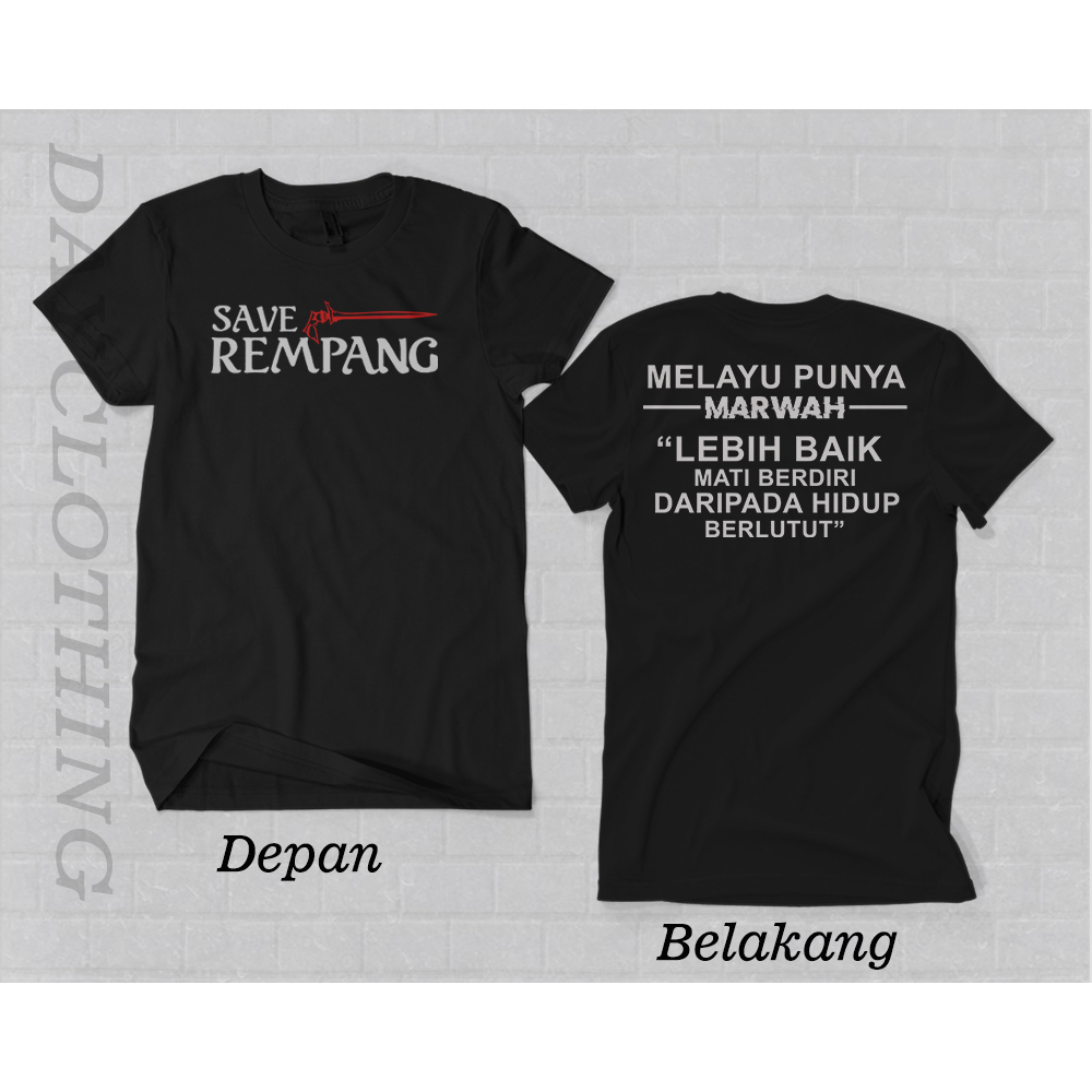 Jual Kaos SAVE REMPANG Depan Belakang LEBIH BAIK MATI BERDIRI DARIPADA ...
