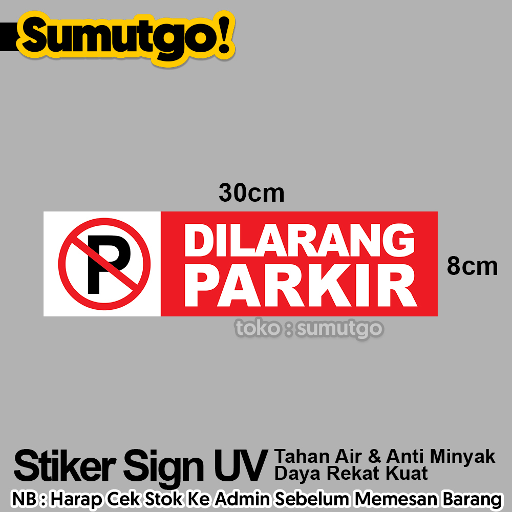 Jual Stiker Dilarang Parkir Logo P No Parking Uk 30 X 8 Cm Sticker Uv