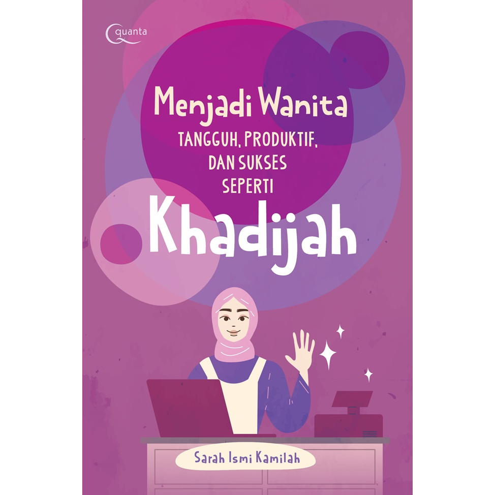 Jual Gramedia - Menjadi Wanita Tangguh, Produktif, Dan Sukses Seperti Khadij | Shopee Indonesia