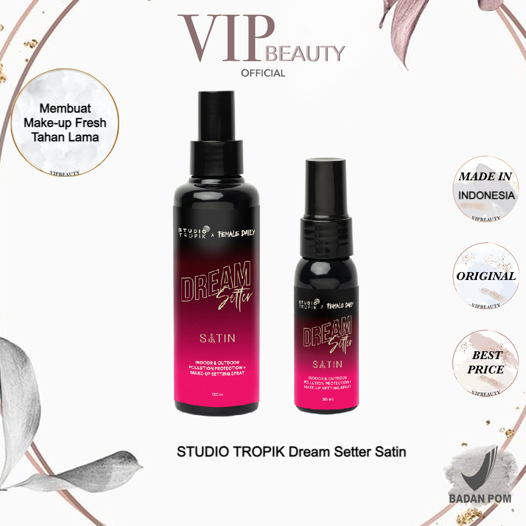 Jual STUDIO TROPIK Dream Setter Satin 130ml | 30ml - Makeup Setting ...