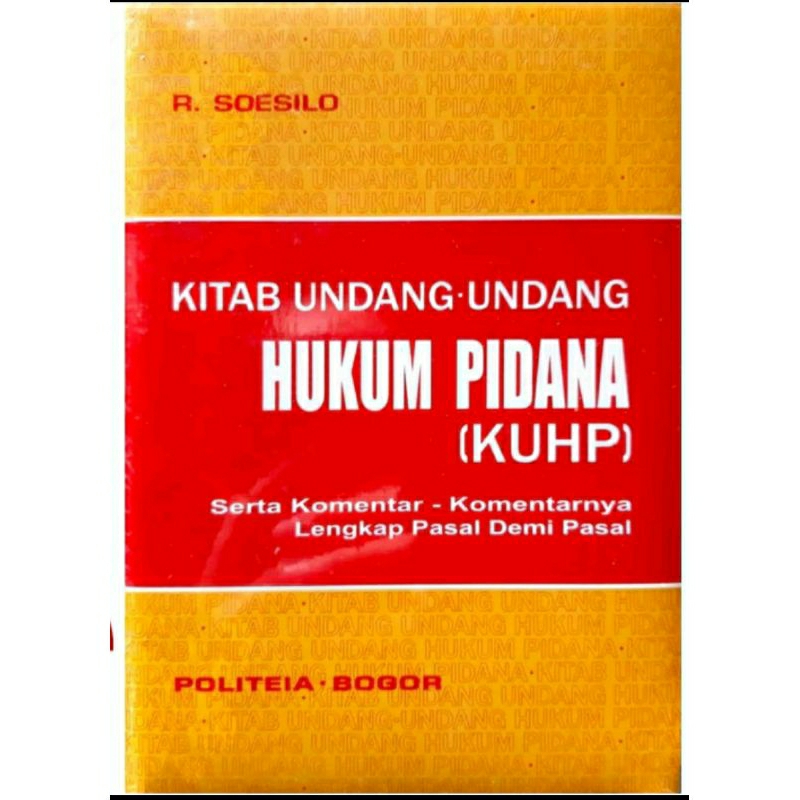 Jual Kitab Undang-Undang Hukum Pidana (KUHP) R. Soesilo | Shopee Indonesia