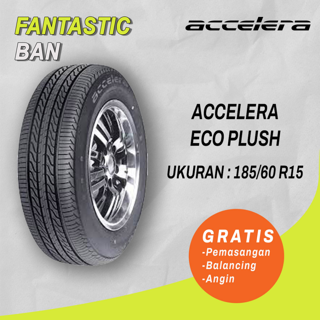 Jual Ban Mobil Accelera Eco Plush Ukuran 185/60 R15 | Shopee Indonesia