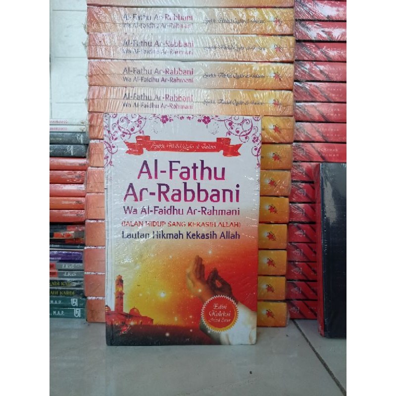 Jual (HC) Al-Fathu Ar-Rabbani Wa Al-Faidhu Ar-Rahmani (Jalan Hidup Sang ...