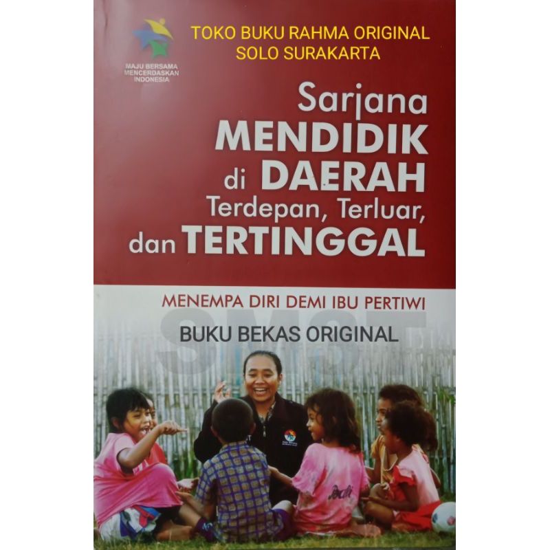 Jual Sarjana Mendidik di Daerah Terdepan Terluar dan Tertinggal Menempa ...