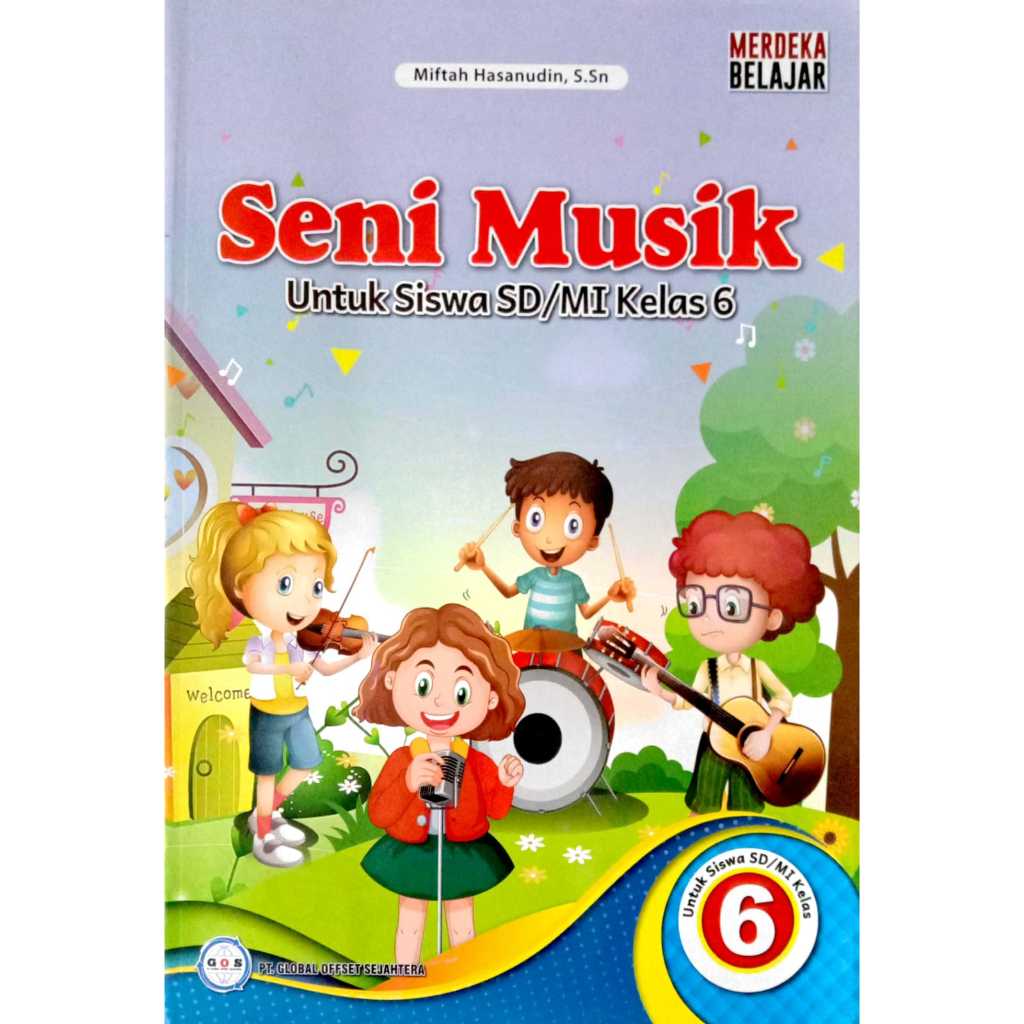 Jual BUKU SISWA SENI MUSIK KELAS 6 KURIKULUM PENGGERAK-MERDEKA SD/MI PENERBIT: GOS | Shopee ...