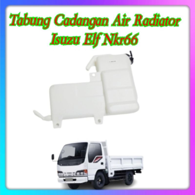 Jual TABUNG SEREP/CADANGAN AIR RADIATOR ISUZU ELF NKR66 | Shopee Indonesia