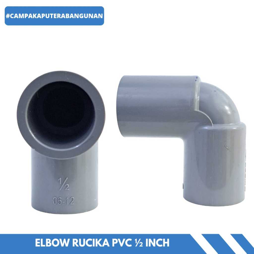 Jual Elbow Rucika PVC Ukuran 2 1/2 INCH / 3 INCH / 4 INCH / 2 INCH / 1 1/2 INCH / 1 1/4 INCH / 1 ...