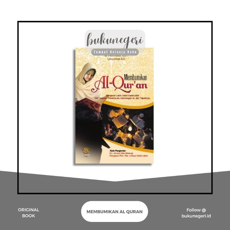 Jual Membumikan Al Quran Mengenal Lebih Dekat Kalamullah dari Sejarah ...
