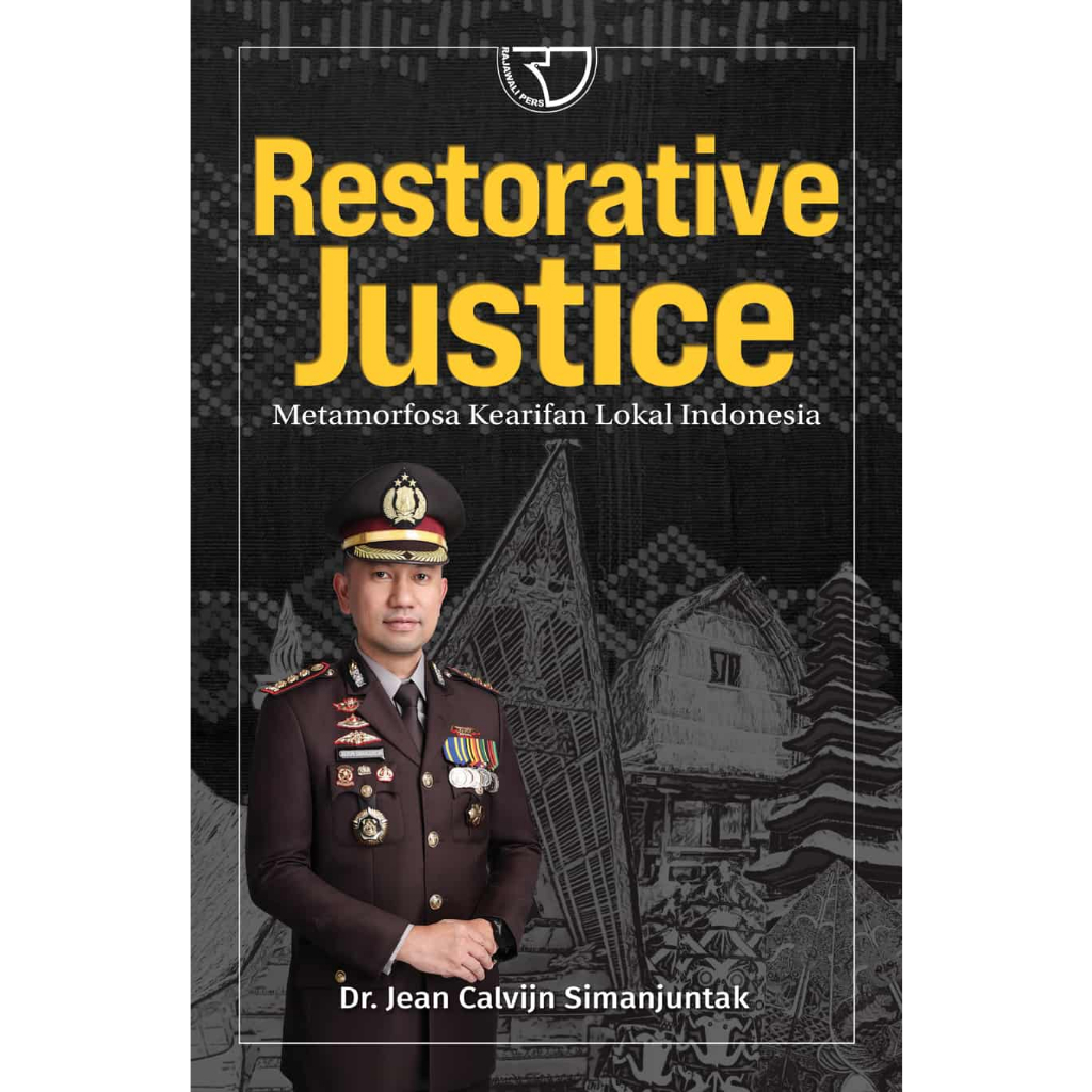 Jual RGP - RESTORATIVE JUSTICE METAMORFOSA KEARIFAN LOKAL INDONESIA - JEAN CALVIJN SIMANJUNTAK ...