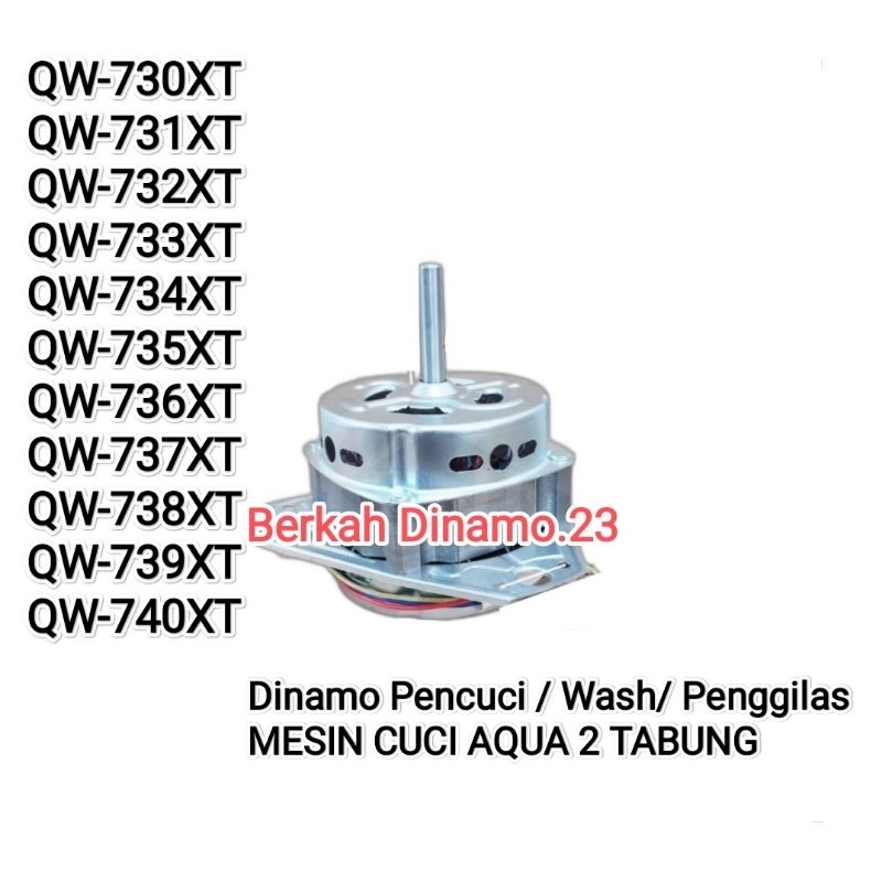 Jual Dinamo Pencuci Mesin Cuci AQUA QW-731XT QW-730XT QW-732XT QW-733XT ... Jual Dinamo Pencuci Mesin Cuci AQUA QW-731XT QW-730XT QW-732XT QW-733XT ...