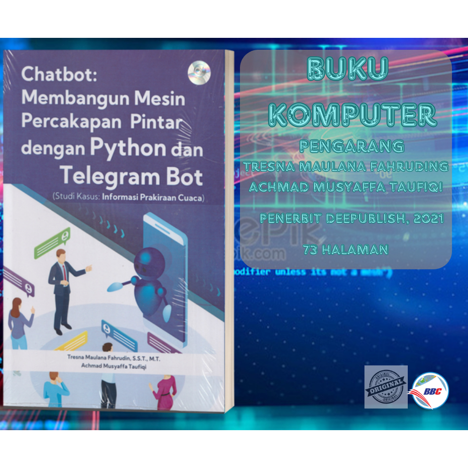 Jual BUKU CHATBOT: MEMBANGUN MESIN PERCAKAPAN PINTAR DENGAN PYTHON DAN ...