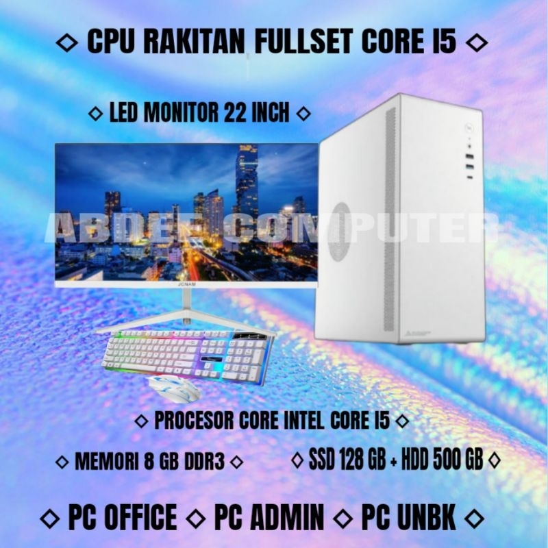 Jual Cpu Rakitan Pc Core i5 Ram 8 Gb Ssd 128 Gb Hdd 500 Gb fullset Led ...