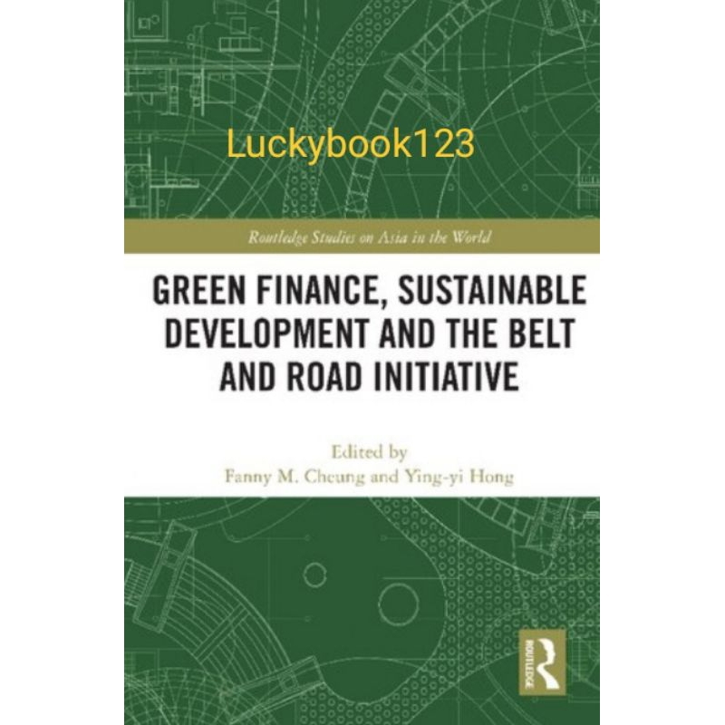 Jual Buku Green Finance Sustainable Development and the Belt and Road Initiative | Shopee Indonesia