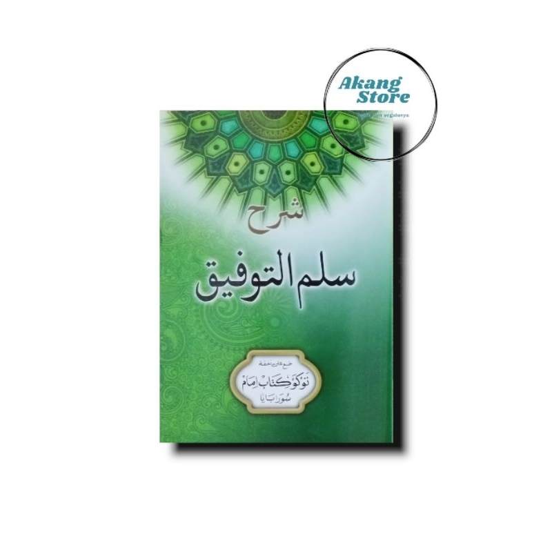 Jual Kitab Syarah Sullamut Taufiq Mirqotu Shu'ud Sulam Taufik Sarah ...