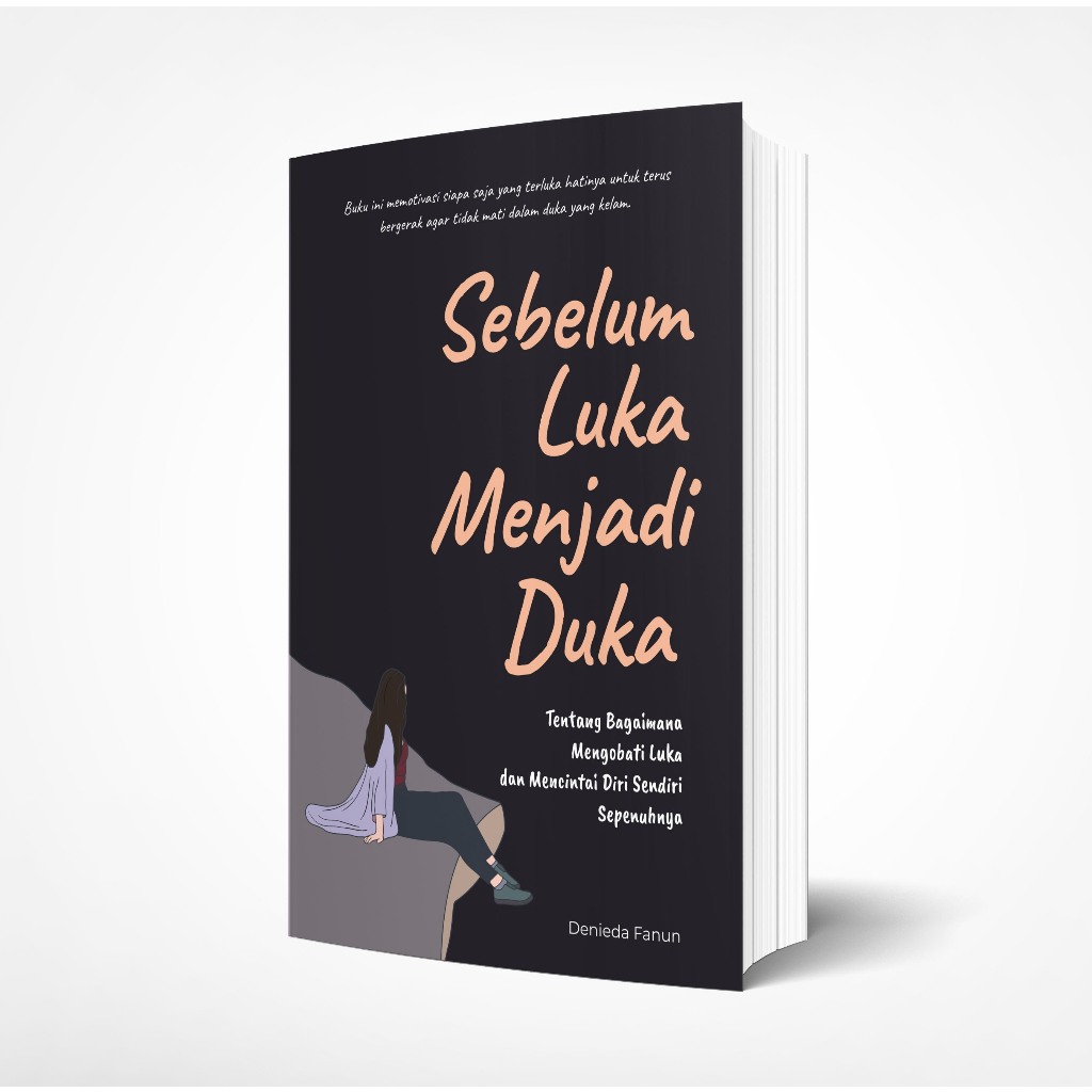 Jual Buku Sebelum Luka Menjadi Duka Tentang Bagaimana Mengobati Luka