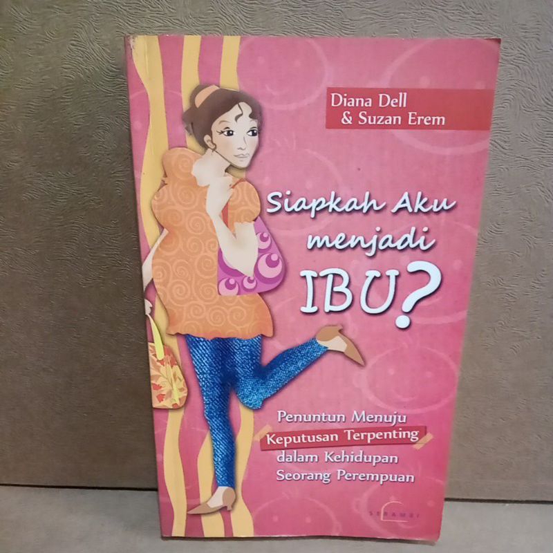 Jual Buku Original SIAPAKAH AKU MENJADI IBU? - DIANA DELL & SUZAN EREM | Shopee Indonesia