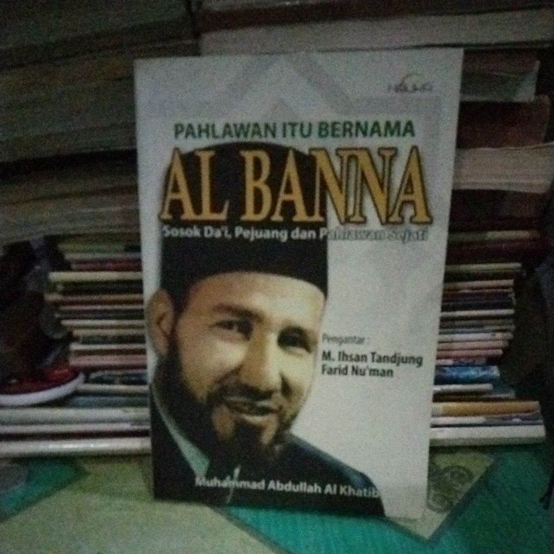 Jual PAHLAWAN ITU BERNAMA AL BANNA (Muhammad Abdullah Al Khatib ...