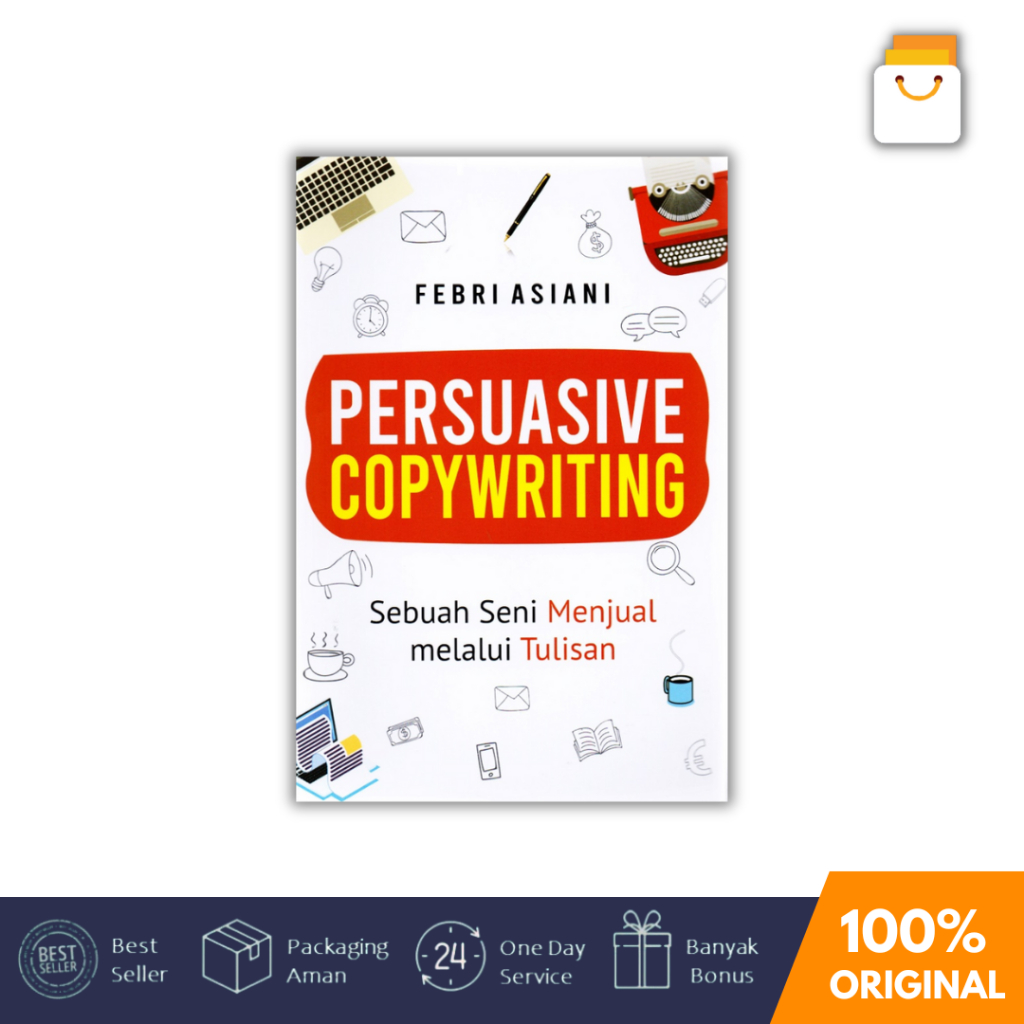 Jual Buku Persuasive Copywriting: Sebuah Seni Menjual Melalui Tulisan ...