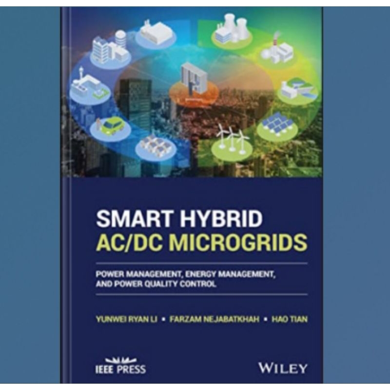 Jual Buku Smart Hybrid AC/DC Microgrids: Power Management, Energy Management, and Power Quality ...