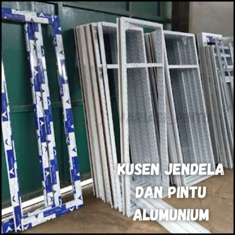 Jual KUSEN JENDELA / KUSEN ALUMUNIUM / KUSEN ALMINI / KUSEN PINTU ...