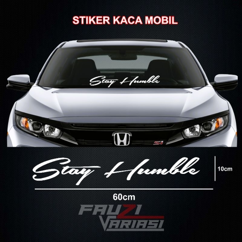 Jual Stiker kaca mobil depan cutting Stay Humble keren terbaru Variasi ...