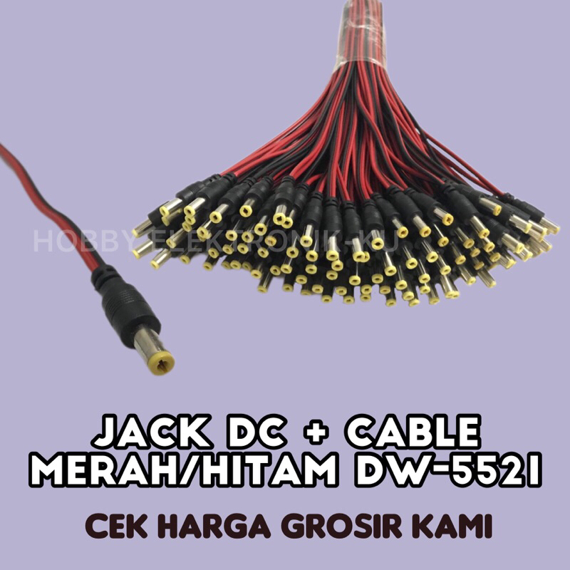 Jual JACK DC + CABLE MERAH/HITAM KABEL JACK DC MALE DW-5521 | Shopee ...