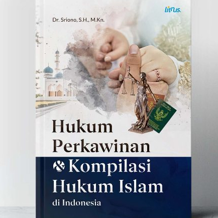 Jual Hukum Perkawinan dan Kompilasi Hukum Islam di Indonesia - Sriono - LN | Shopee Indonesia