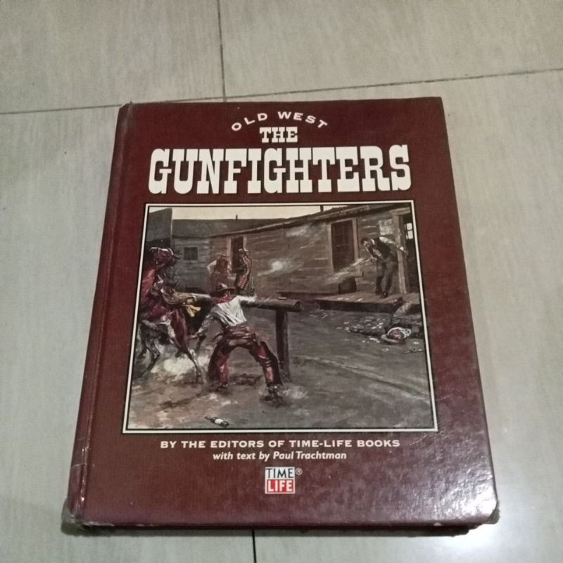 Jual BUKU ORI OLD WEST THE GUNFIGHTERS PENERBIT TIME LIFE VERSI BAHASA ...