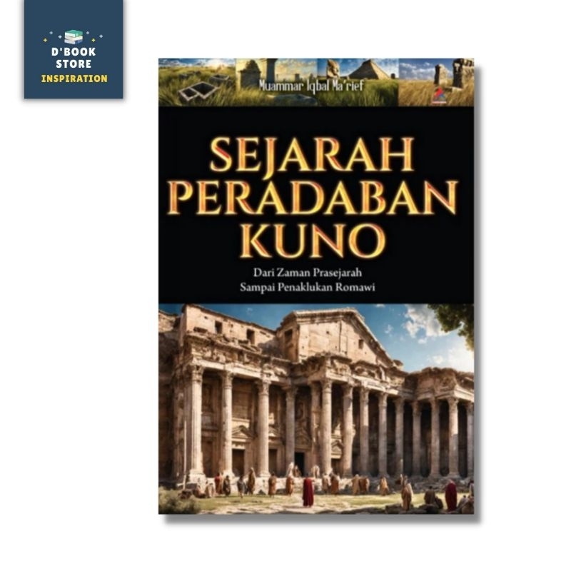 Jual Sejarah Peradaban Kuno: Dari Zaman Prasejarah Sampai Penaklukan ...