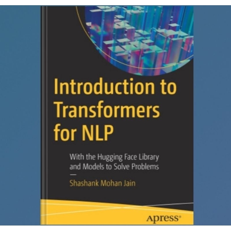 Jual Buku Introduction to Transformers for NLP: With the Hugging Face Library and Models to ...