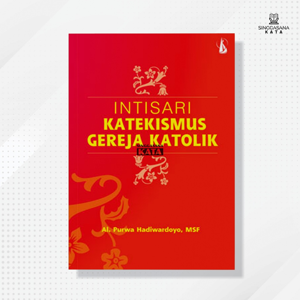 Jual Buku Intisari Katekismus Gereja Katolik - Al. Purwa Hadiwardoyo ...