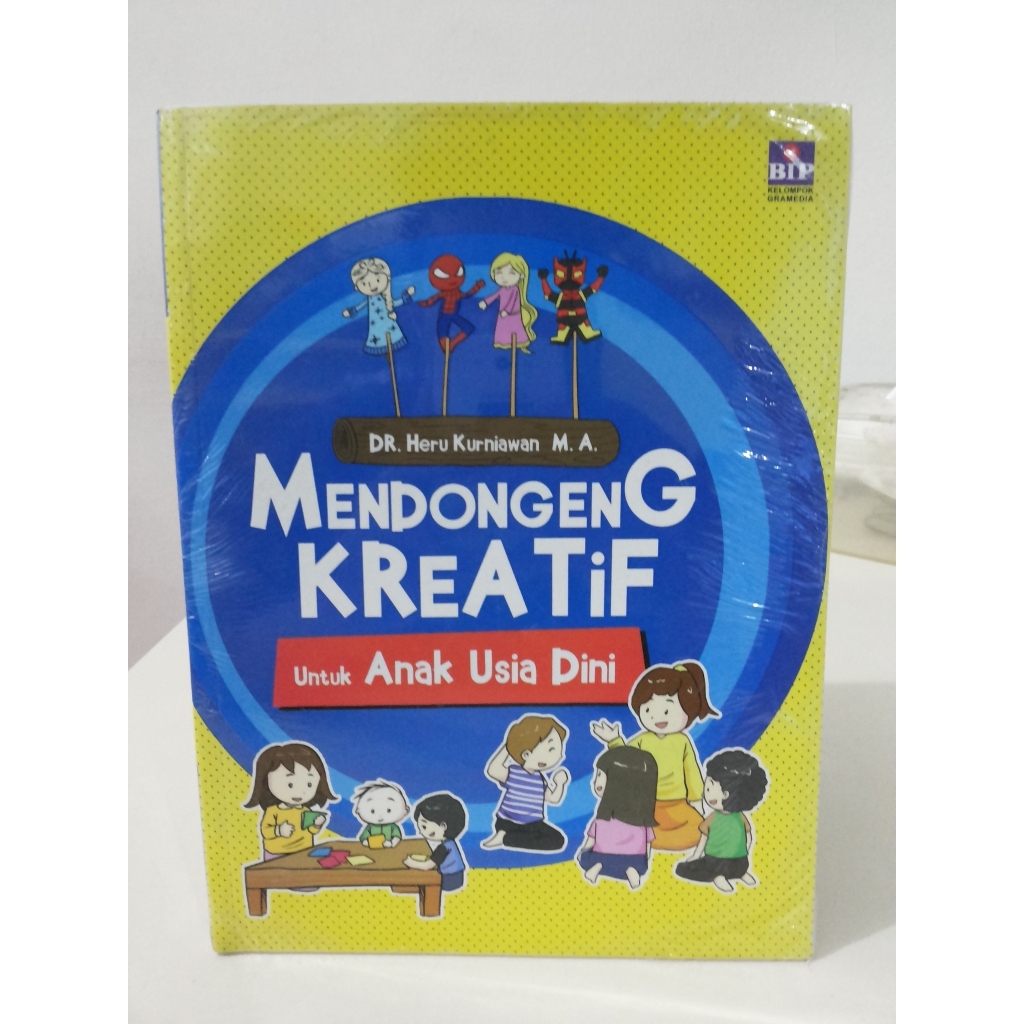 Jual Buku Mendongeng Kreatif untuk Anak Usia Dini --- DR. Heru ...