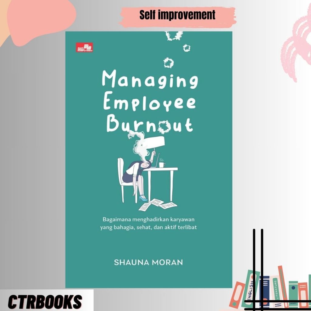 Jual Buku-Managing Employee Burnout Original dan Tersegel | Shopee ...