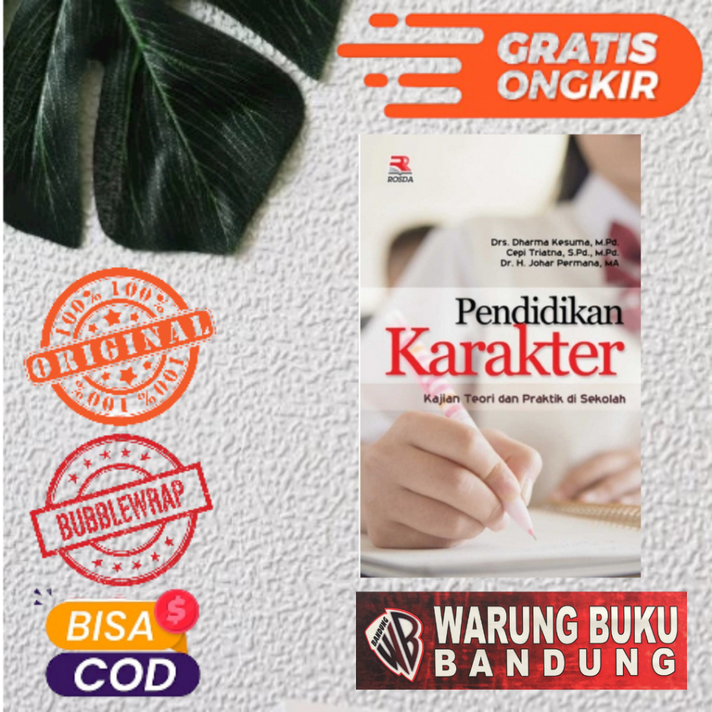 Jual Buku Pendidikan Karakter Kajian Teori Dan Praktik Di Sekolah - Drs. Dharma Kesuma, M.Pd ...