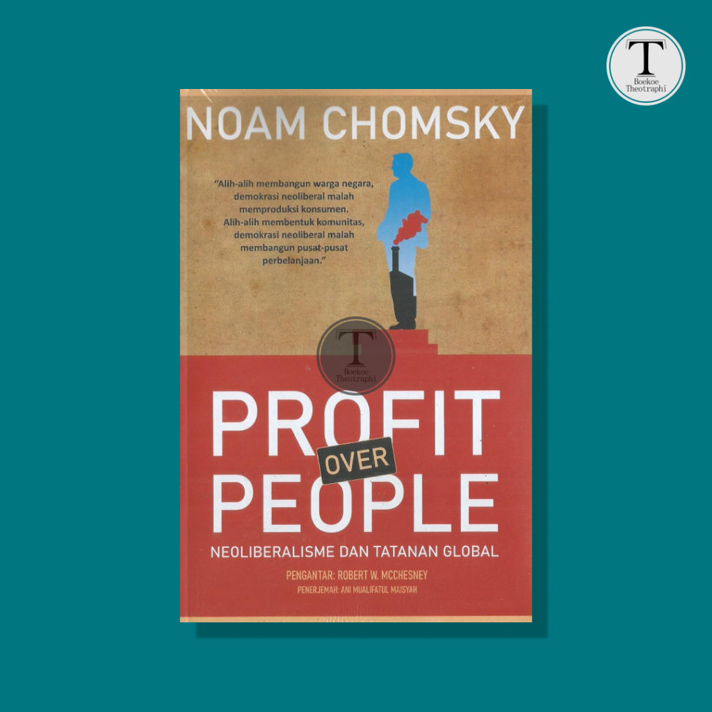 Jual PROFIT OVER PEOPLE: Neoliberalisme dan Tatanan Global - Noam ...