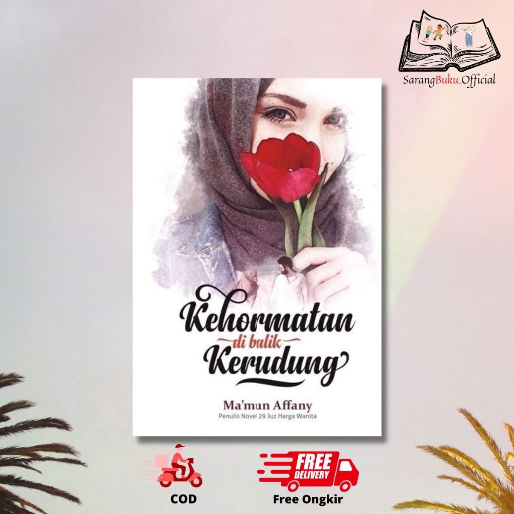 Jual New stock Novel Kehormatan Di balik Kerudung - MAMUN AFFANY ...