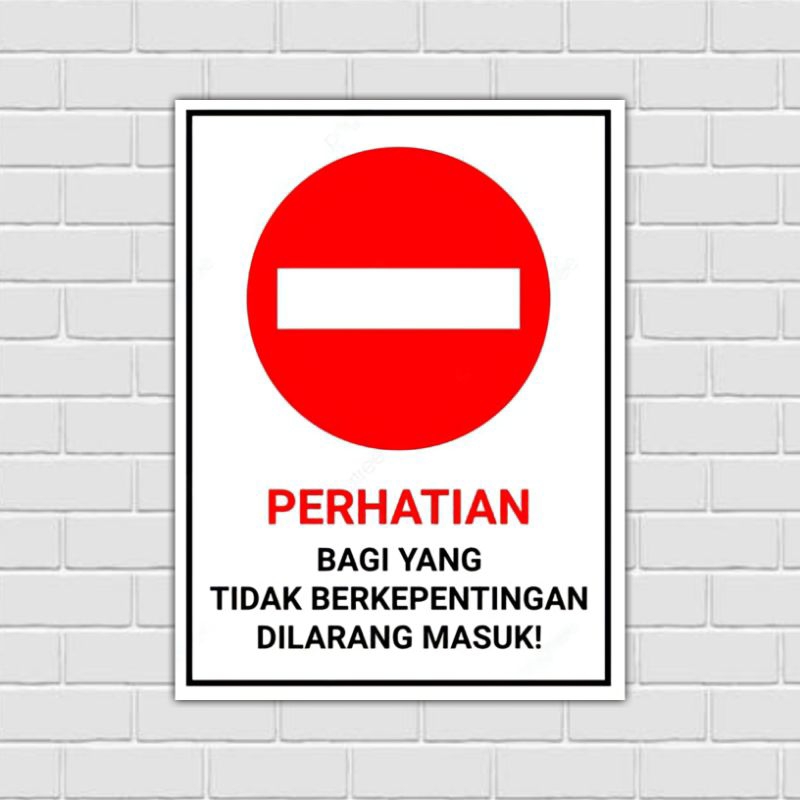 Jual Stiker PERHATIAN Bagi yg tidak berkepentingan di larang masuk ...