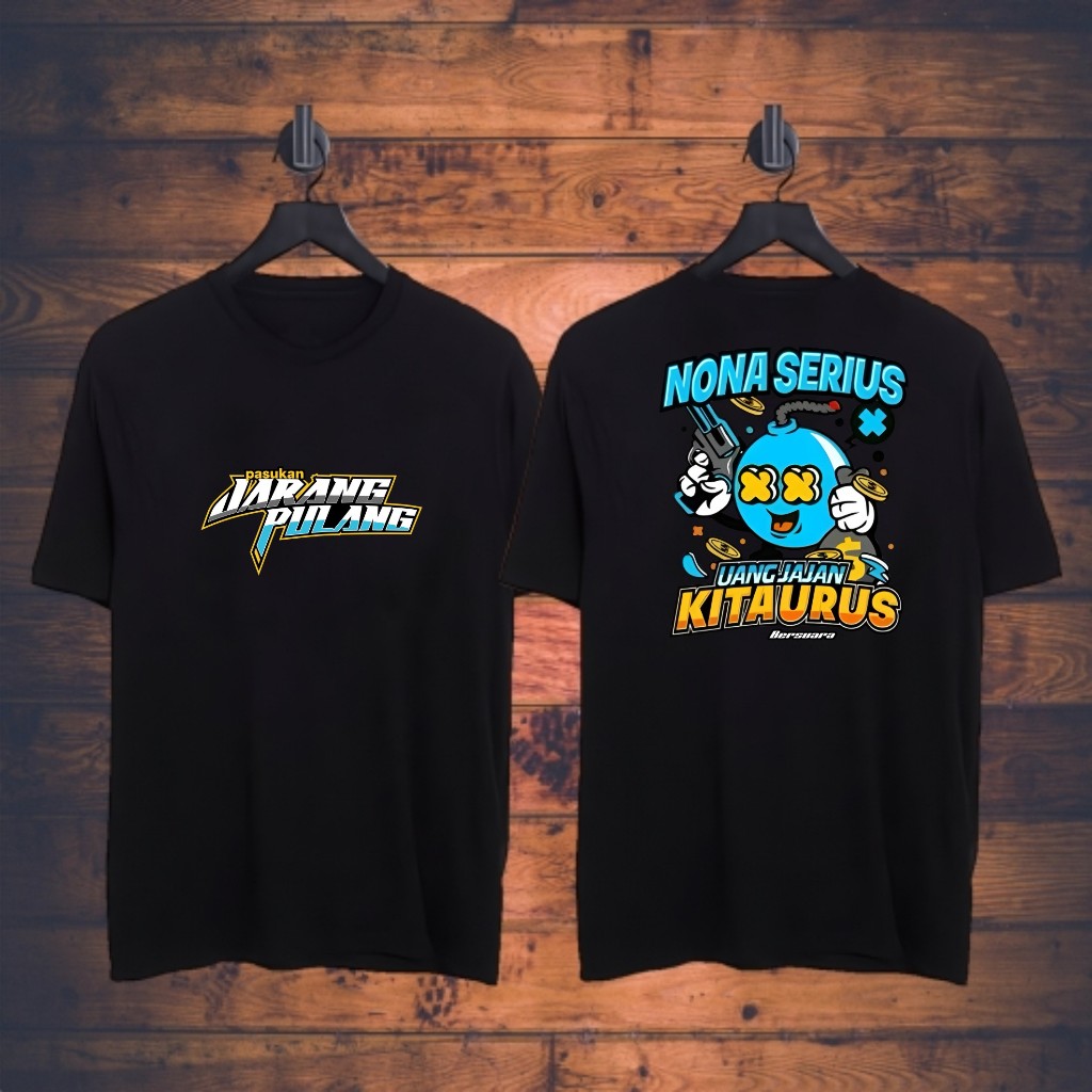 Jual KAOS PASUKAN JARANG PULANG NONA SERIUS UANG JAJAN KITA URUS BISA ...