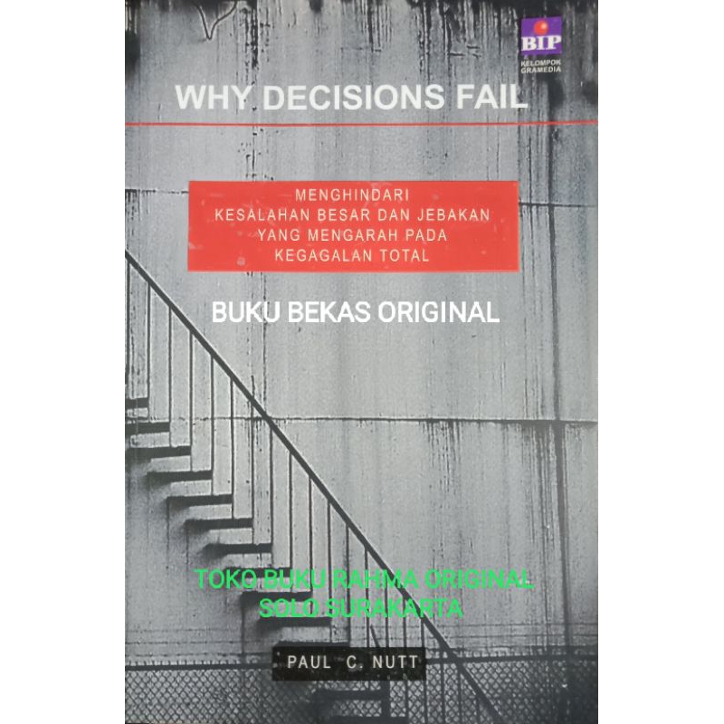Jual Why Decisions Fail Menghindari Kesalahan Besar dan Jebakan Yang ...