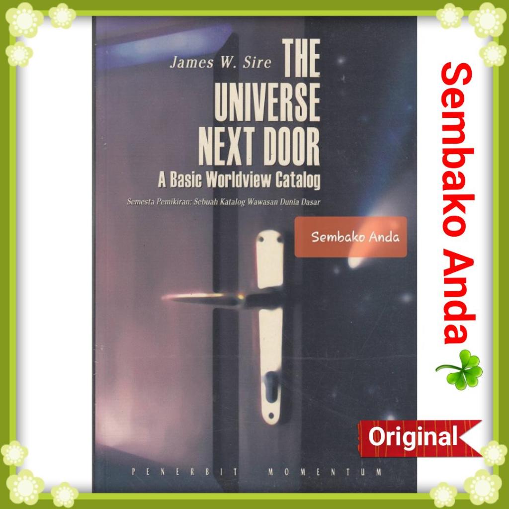 Jual A) The Universe Next Door. A Basic Worldview Catalog. Semesta ...