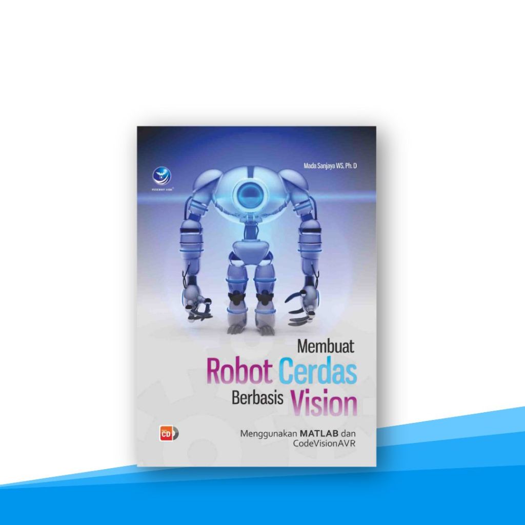 Jual Buku Membuat Robot Cerdas Berbasis Vision , Menggunakan MATLAB dan ...