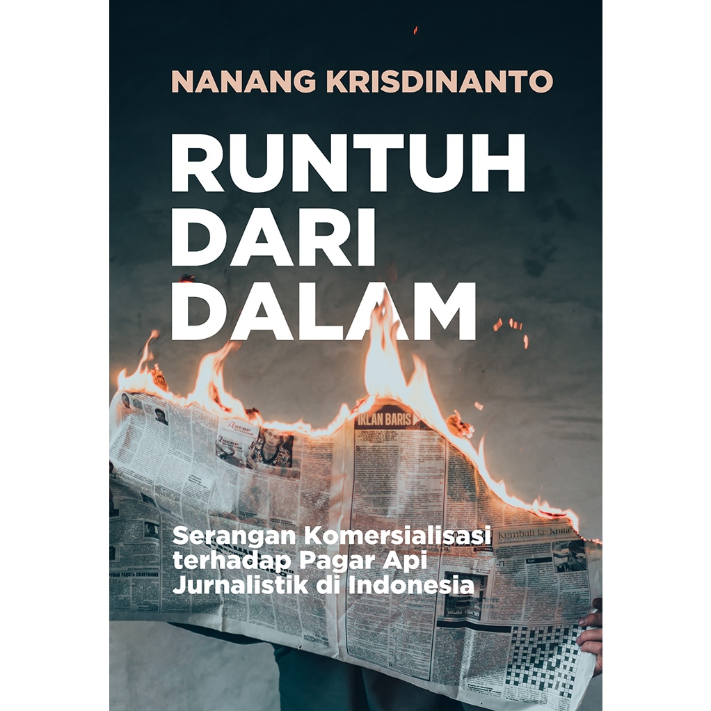 Jual RUNTUH DARI DALAM: SERANGAN KOMERSIALISASI TERHADAP PAGAR API ...