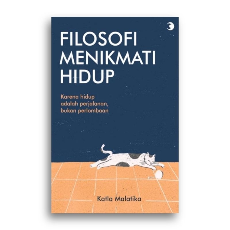 Jual Buku Filosofi Menikmati Hidup Katla Malatika | Shopee Indonesia