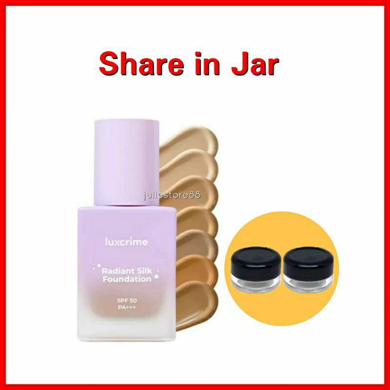 Jual (Share in Jar) Luxcrime Radiant Silk Foundation SPF 50 PA+++ | Shopee Indonesia