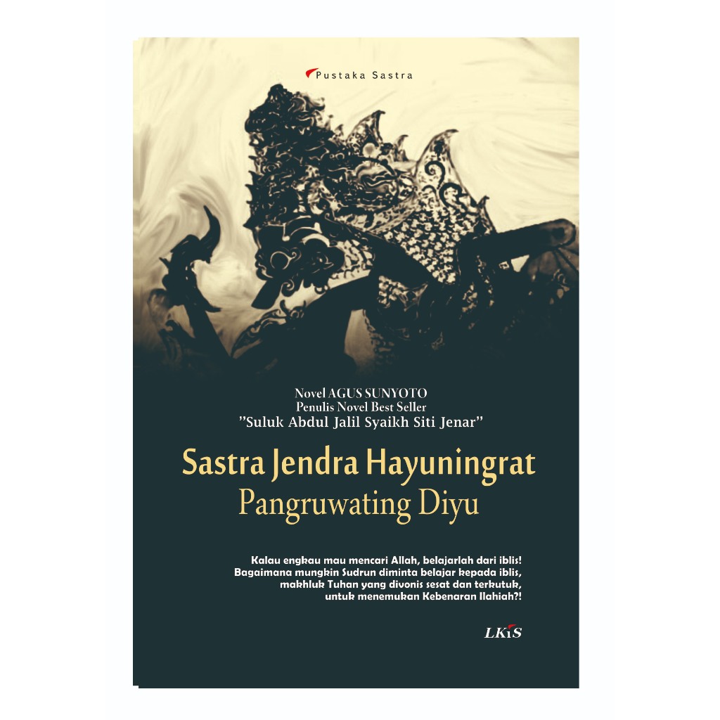 Jual Sastra Jendra Hayuningrat Pangruwating Diyu - Agus Sunyoto ...