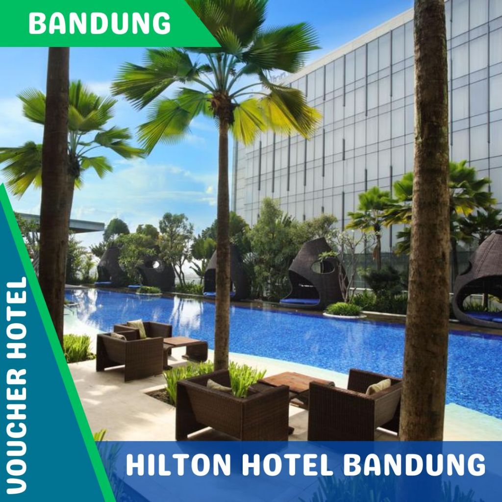 Jual Voucher Hotel Hilton Bandung (PROMO) | Shopee Indonesia