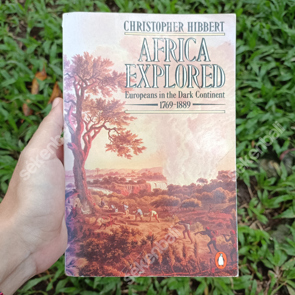 Jual Buku Africa Explored: Europeans In The Dark Continent 1769-1889 by ...