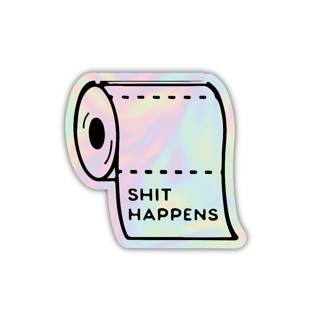 Jual sticker shit happens, stiker hologram satuan- Z078 | Shopee Indonesia