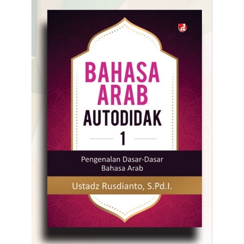 Jual Bahasa Arab Autodidak 1; Pengenalan Dasar-Dasar Bahasa Arab ... Jual Bahasa Arab Autodidak 1; Pengenalan Dasar-Dasar Bahasa Arab ...
